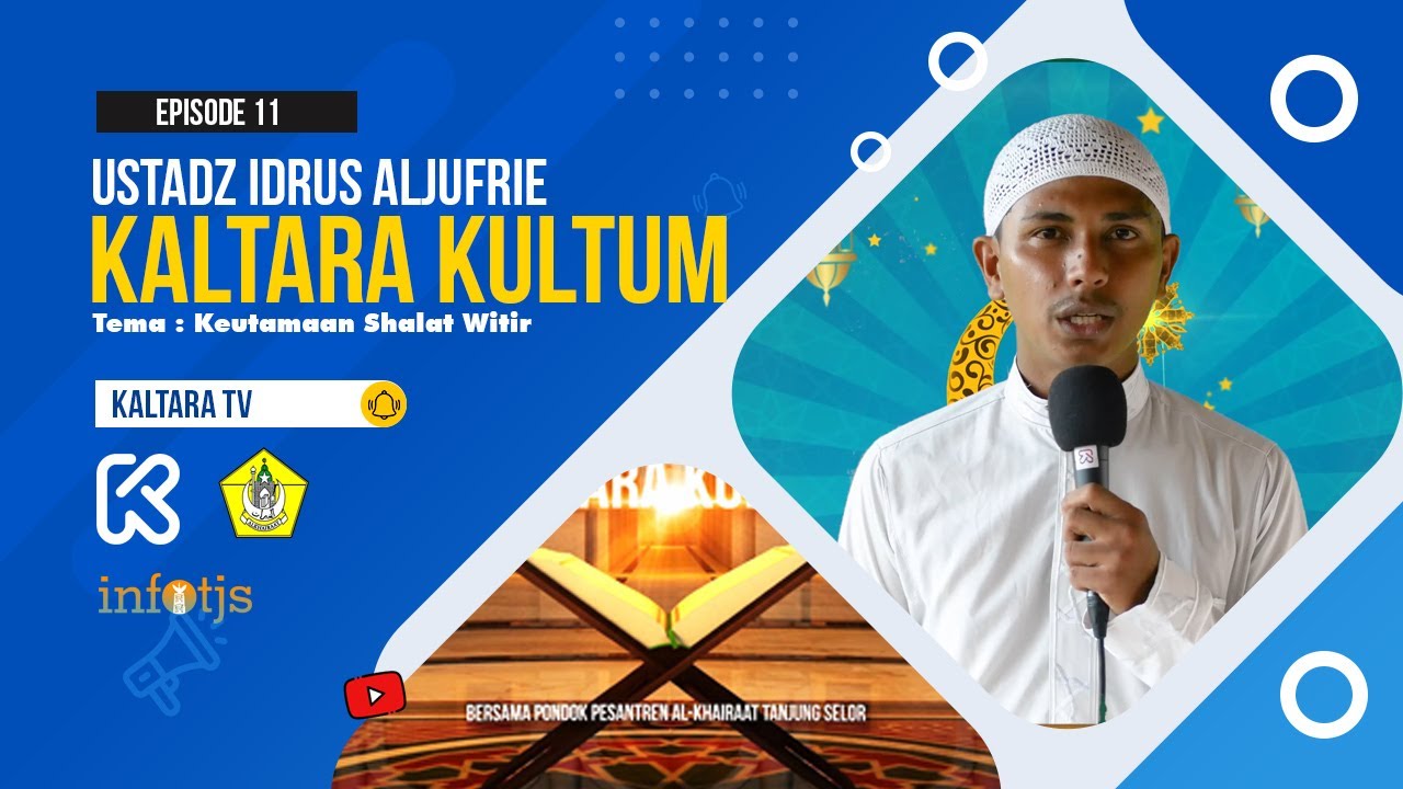 Kaltara Kultum #11 - Ustadz Idrus Aljufrie - Keutamaan Shalat Witir ...